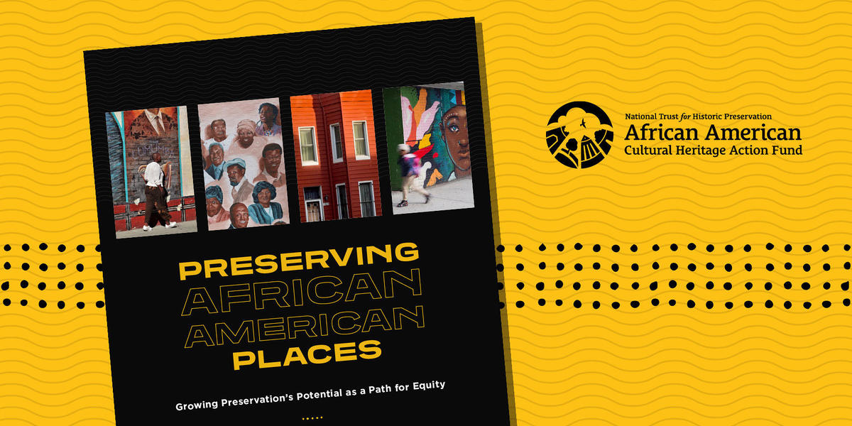 Preserving African American Places: Preservation as a Path for Equity ...