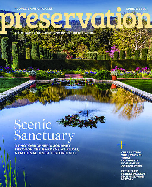 Preservation Magazine: Spring 2025 | National Trust for Historic ...