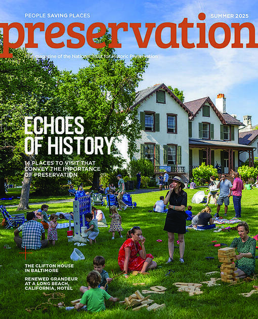 Preservation Magazine: Summer 2025 | National Trust for Historic ...